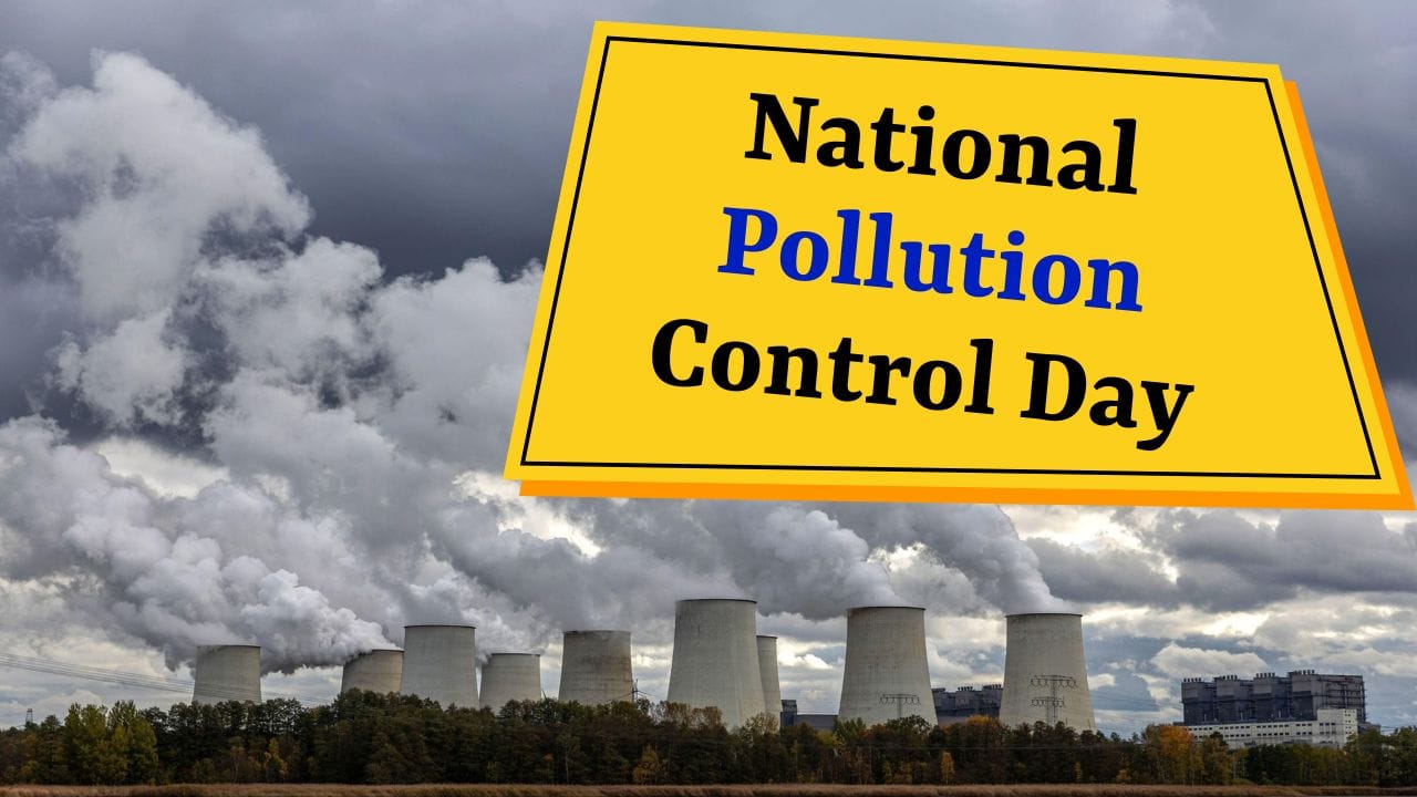 National Pollution Control Day 2024 : 2 ડિસેમ્બરે ઉજવવામાં આવે છે ...